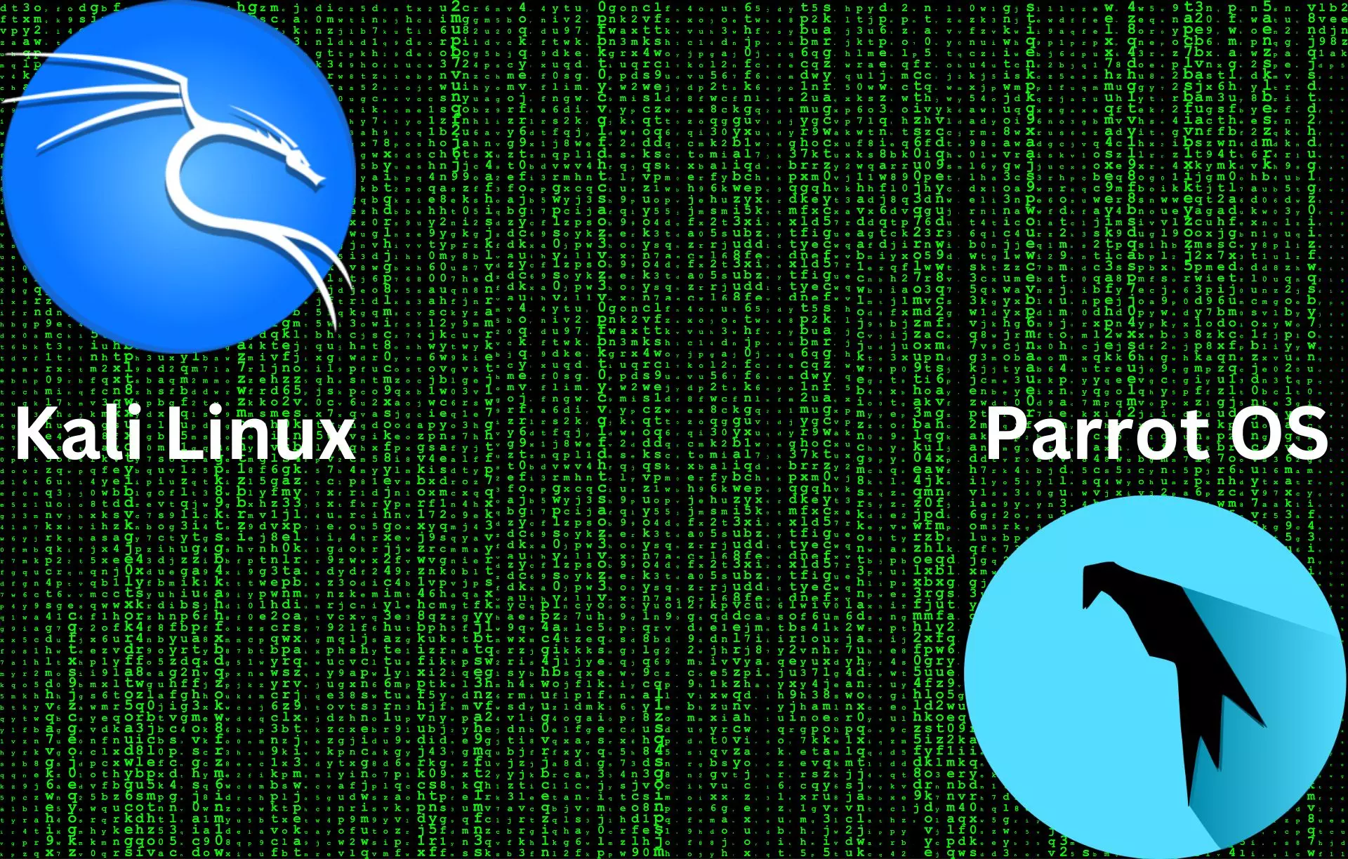 Kali Linux VS Parrot OS - Auzac Cybersecurity